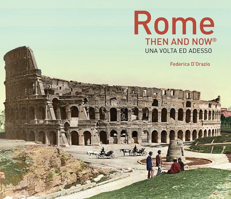 Rome Then and Now® - Hardcover - Walmart.com