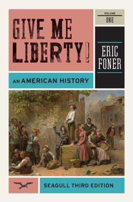 Pre-Owned Give Me Liberty! An American History, Vol. 1 (Paperback ...