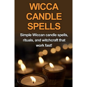 Wiccan Spells for Beginners: The ultimate guide to Wicca and Wiccan ...