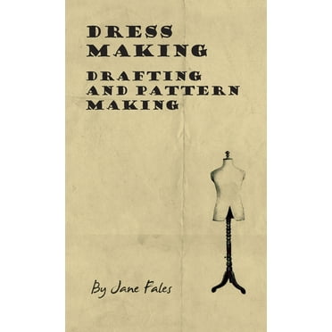 How to Design Your Own Dress Patterns: A primer in pattern making for ...