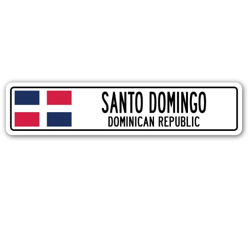 SANTO DOMINGO, DOMINICAN REPUBLIC Street Sign Dominican flag city gift ...