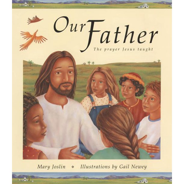 Our Father : The Prayer Jesus Taught - Walmart.com - Walmart.com