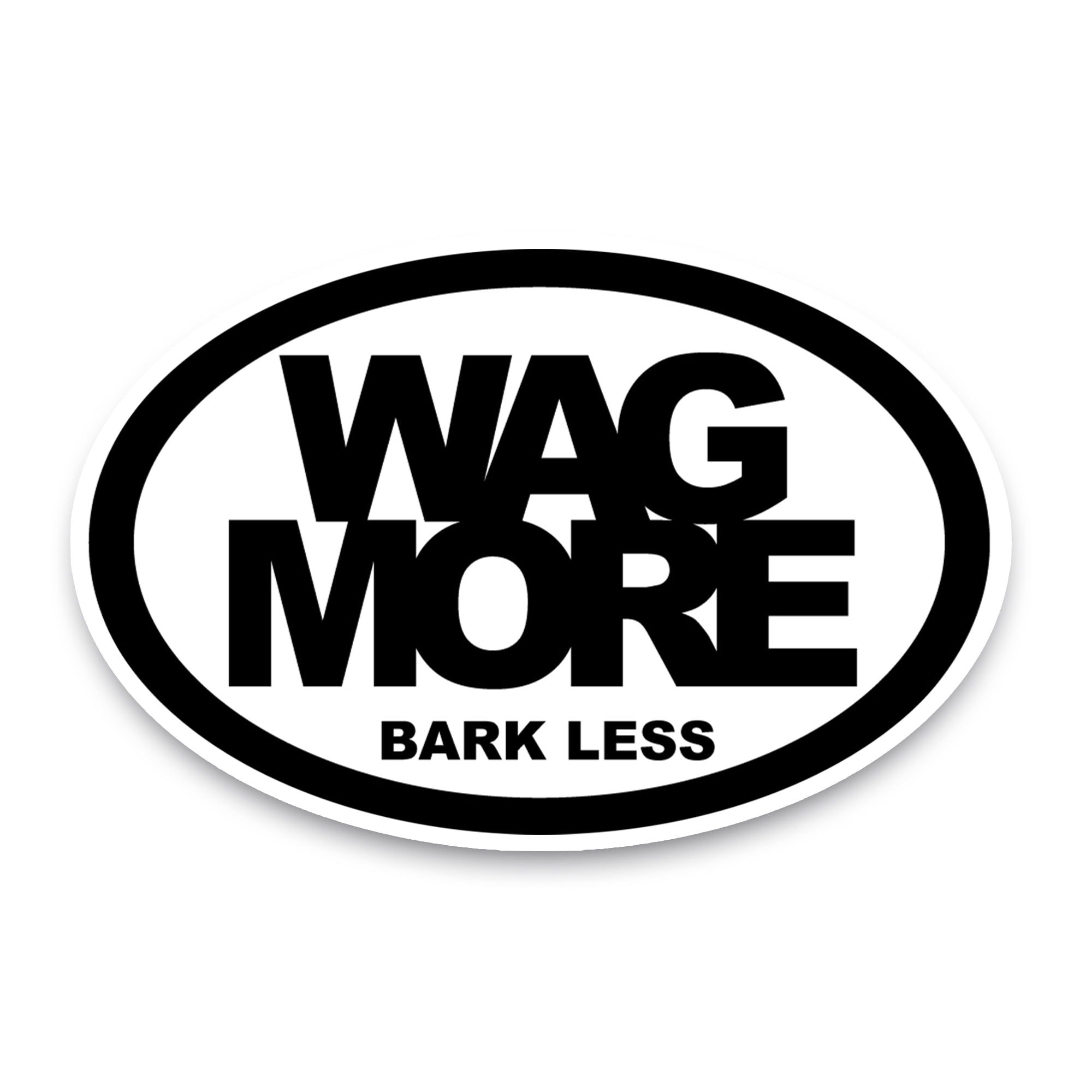 Magnet Me Up Wag More Bark Less Oval Magnet Decal, 4x6 I, Vinyl ...