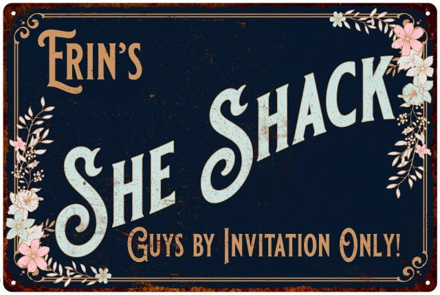 Erin's SHE SHACK Sign Metal Shed Tin Metal Wall Decor 8 x 12 Matte ...