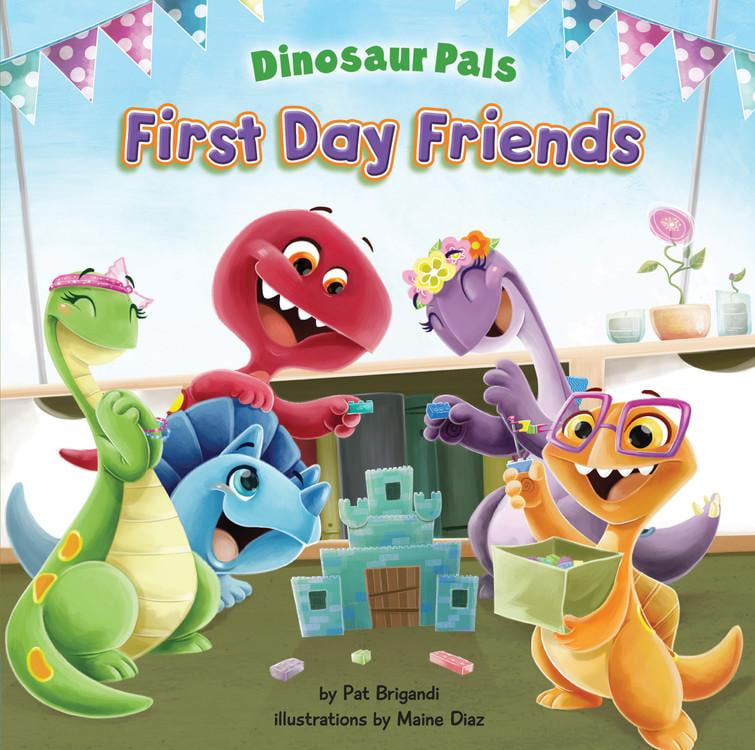 Dinosaur Pals: First Day Friends (Hardcover) - Walmart.com