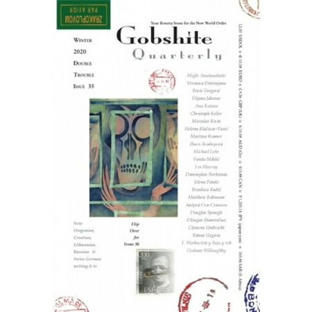 Gobshite Quarterly #35/36, Double Trouble Winter/Spring 2020: Your ...