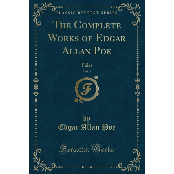 The Complete Works of Edgar Allan Poe, Vol. 3 (Paperback) - Walmart.com ...