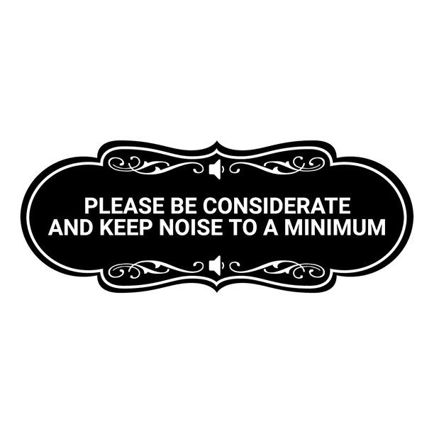 Designer Please Be Considerate and Keep Noise to a Minimum Sign (Black ...