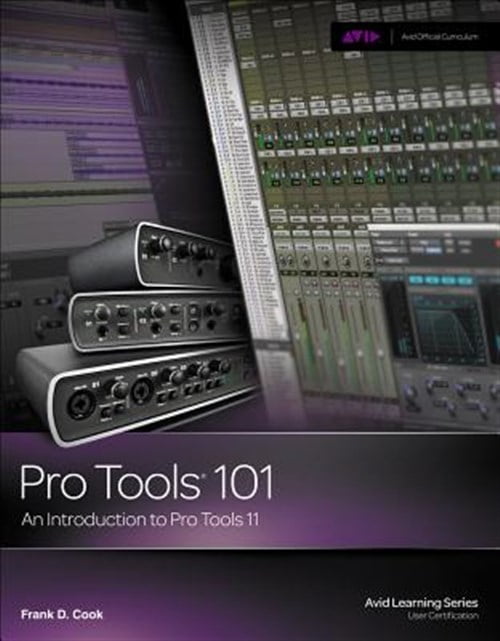 Pre-Owned Pro Tools 101: An Introduction to Pro Tools 11 [With DVD ...
