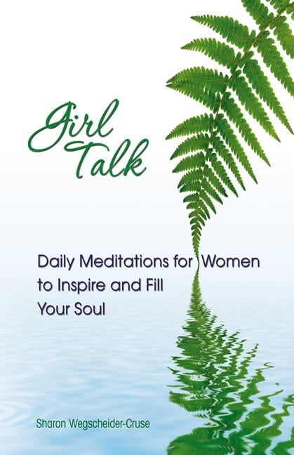Girl Talk: Daily Reflections for Women of All Ages: Daily Meditations ...