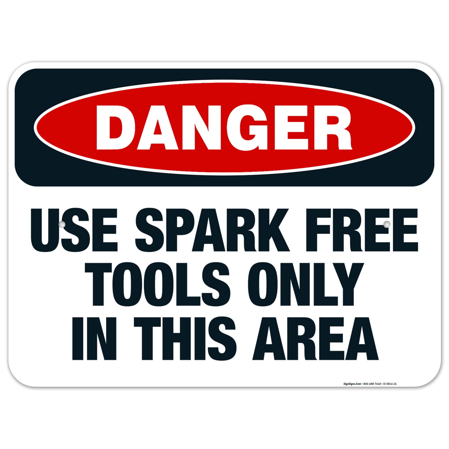 Use Spark Free Tools Only In This Area Sign, OSHA Danger Sign, 18x24 ...