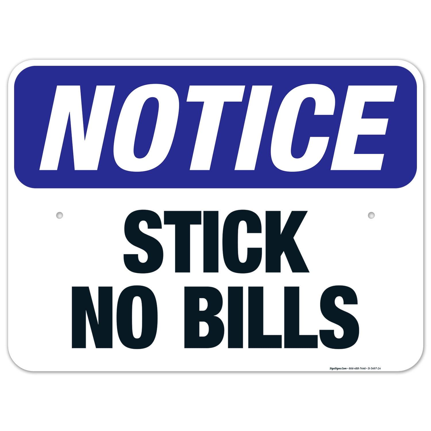 Stick No Bills Sign, OSHA Notice Sign, 18x24 Aluminum - Walmart.com