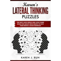 Karen's Brain Teasers: Riddles, Lateral Thinking And Logic Puzzles That ...