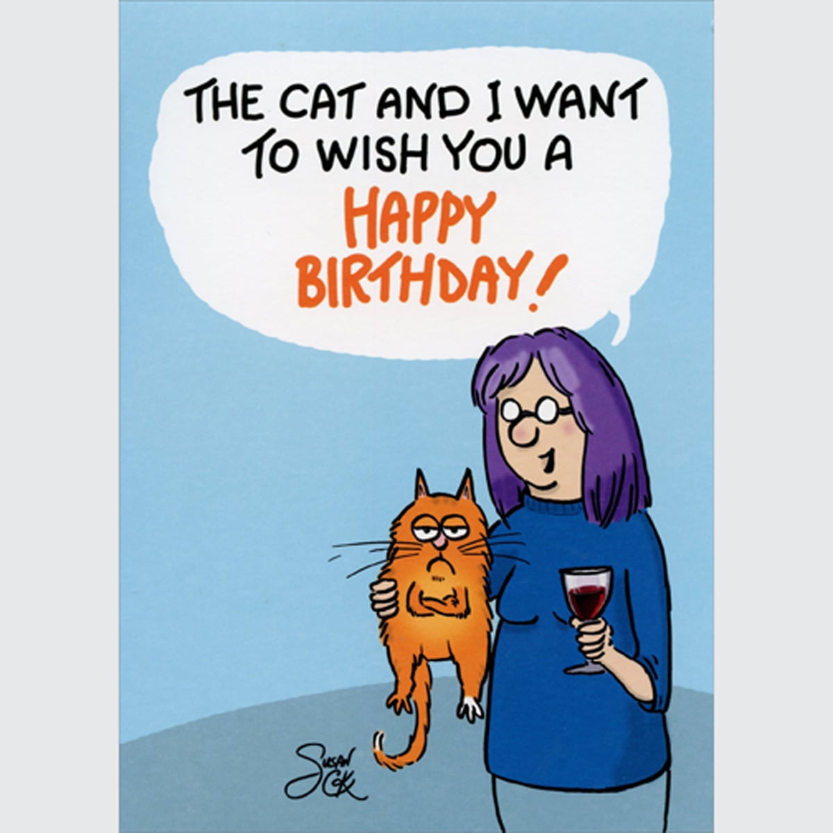 Oatmeal Studios Woman Holding Wine Glass and Grumpy Orange Cat Vulgar Funny / Humorous Birthday ...