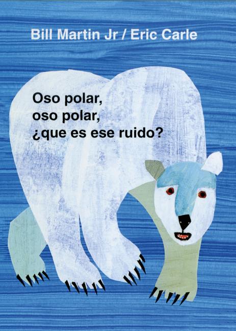 Oso Polar, Oso Polar, Que Es Ese Ruido? = Polar Bear, Polar Bear, What ...