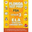 FSA Grade 3 ELA Practice Book: 3rd Grade FSA Test Prep Florida ...