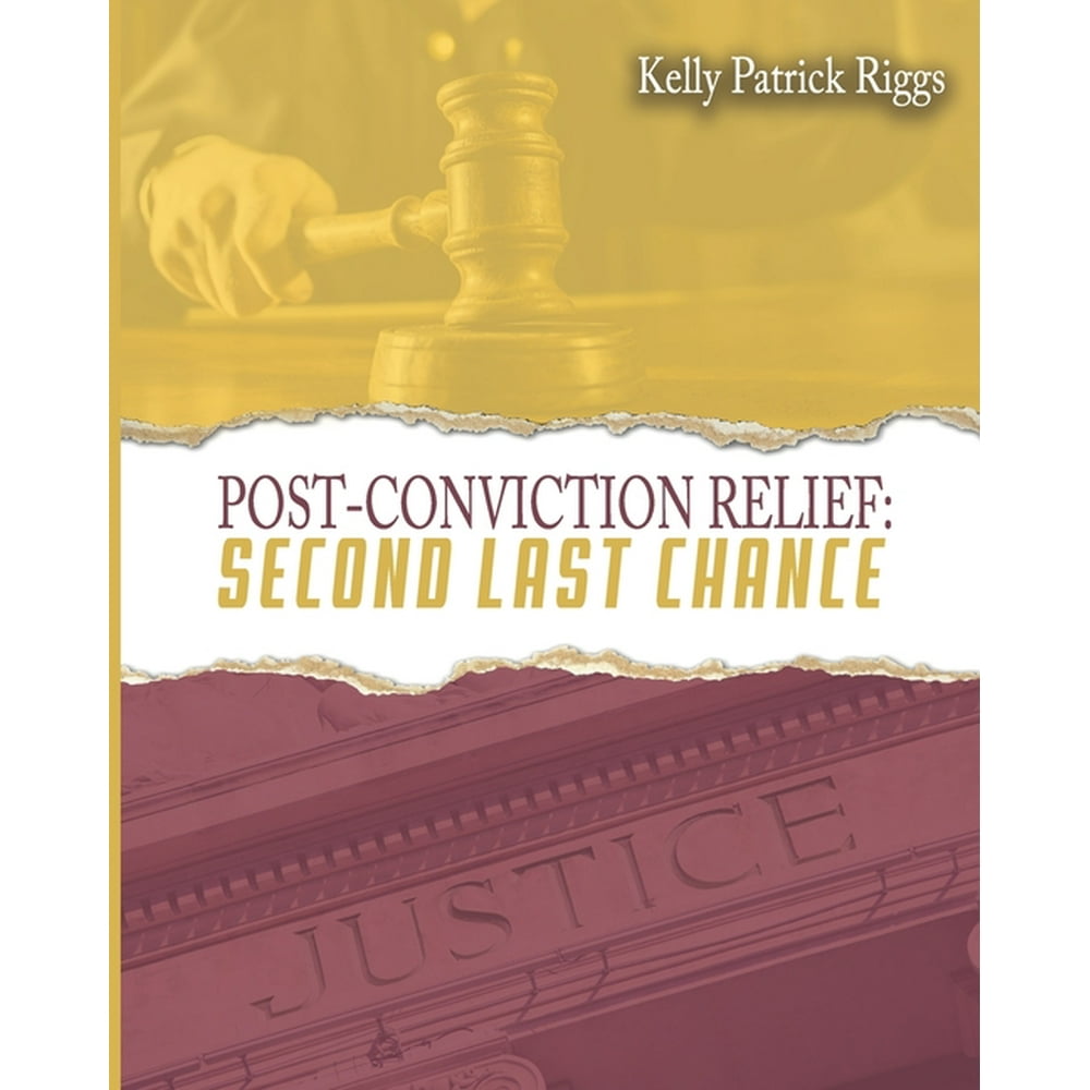 Post-Conviction Relief Second Last Chance (Paperback) - Walmart.com ...