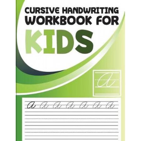 Cursive handwriting workbook for kids: abc workbooks for preschool, abc ...