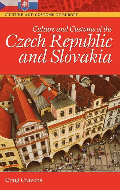 Culture and Customs of Europe: Culture and Customs of the Czech ...