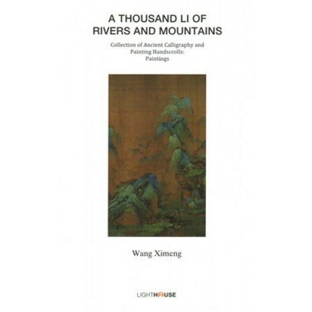 A Thousand Li of Rivers and Mountains: Wang Ximeng (Collection of ...