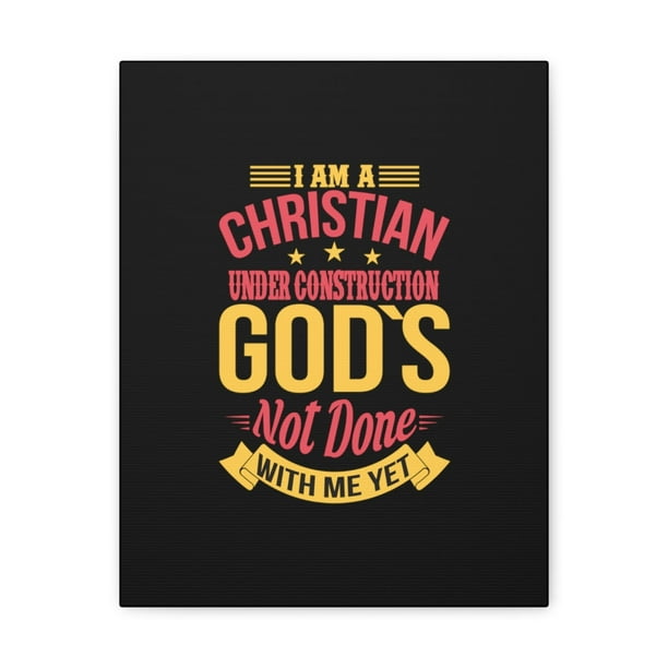 Scripture Walls I Am A Christian Under Construction Philippians 1:6 ...