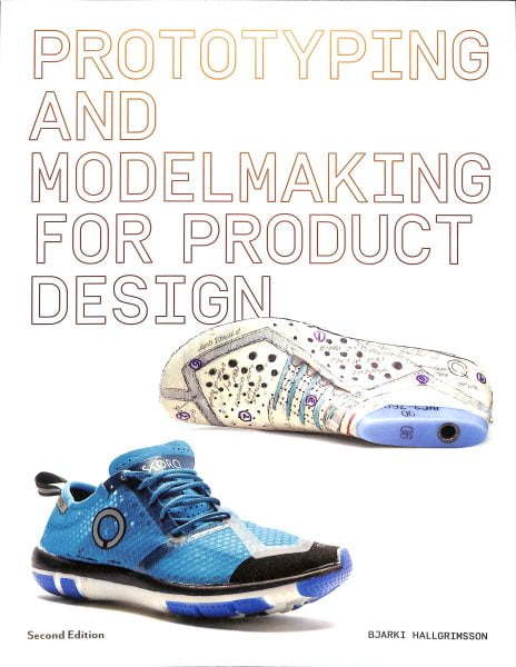 Pre-Owned Prototyping and Modelmaking for Product Design: Second ...