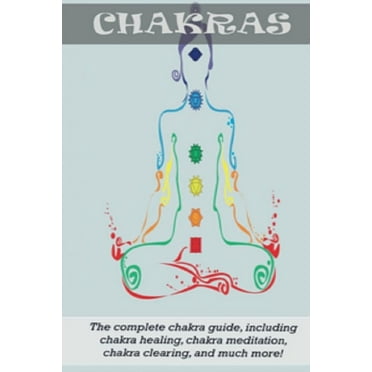 The Complete Guide to Chakras : Activating the 12-Chakra Energy System ...
