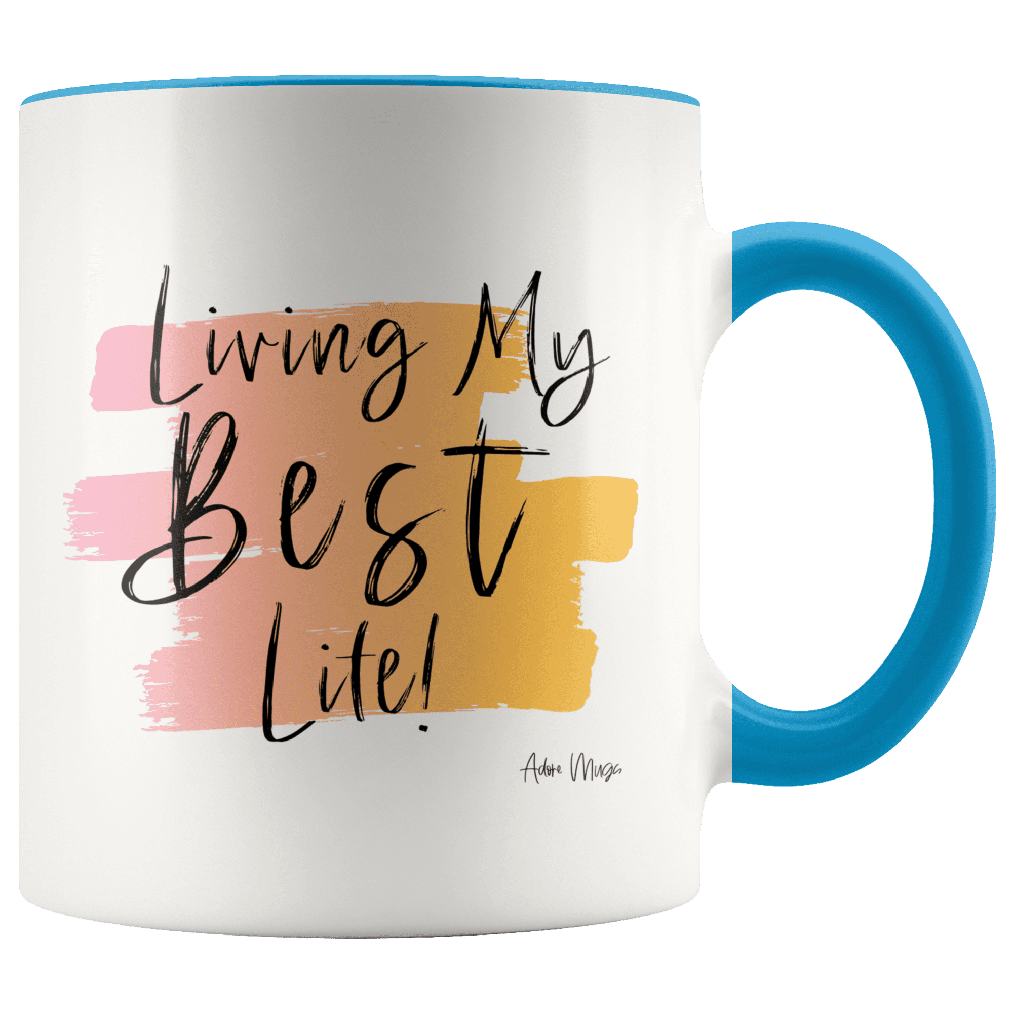 Adore Mugs Living My Best Life Coffee Mug, Blue - 11oz - Walmart.com
