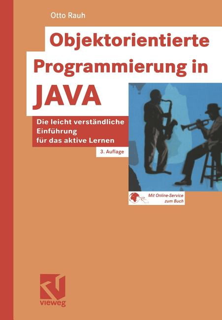 Objektorientierte Programmierung in Java: Die Leicht Verständliche ...