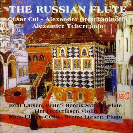 Russian Flute - Works By Cui, Gretchaninoff & Tcherepnin | Walmart Canada