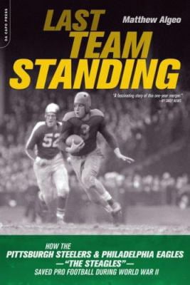 Pre-Owned Last Team Standing: How the Pittsburgh Steelers and the ...