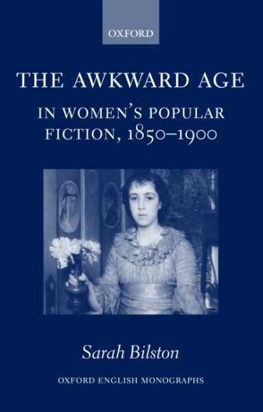 Pre-Owned Oxford English Monographs The Awkward Age in Women's Popular ...