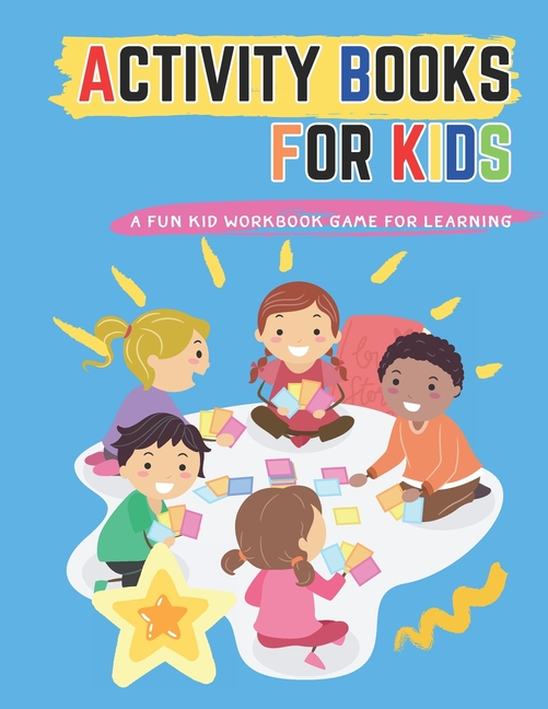 Activity Books For Kids: A Fun Kid Workbook Game For Learning, Happy ...