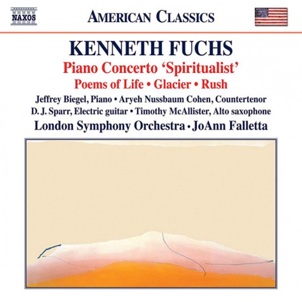 Kenneth Fuchs: Piano Concerto 'Spiritualist'/Poems of Life ...
