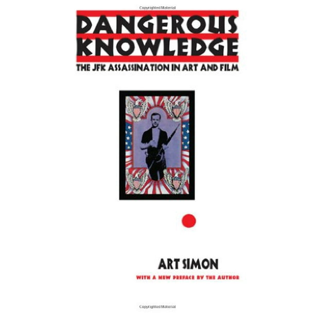 Dangerous Knowledge: The JFK Assassination in Art and Film - Walmart.ca