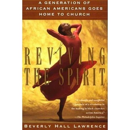 Reviving the Spirit: A Generation of African Americans Goes Home to ...