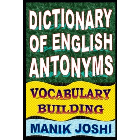 Dictionary of English Antonyms: Vocabulary Building | Walmart Canada