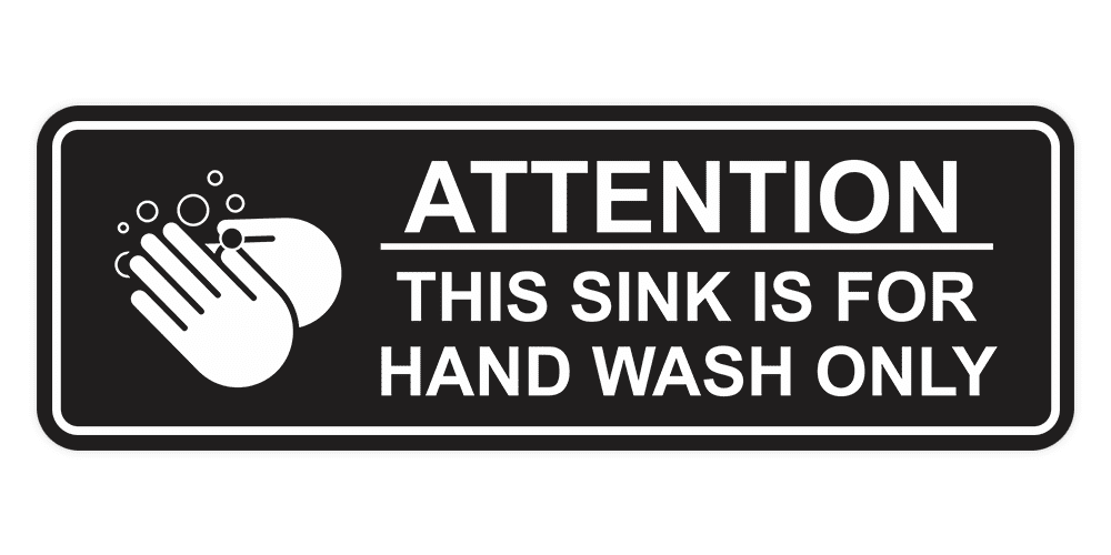 Standard Attention: This Sink is For Hand Wash Only Sign (Black ...