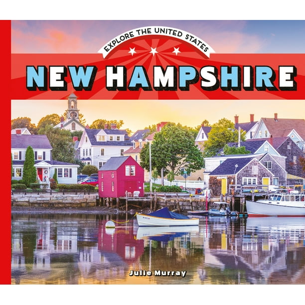 Explore the United States: New Hampshire (Hardcover) - Walmart.com