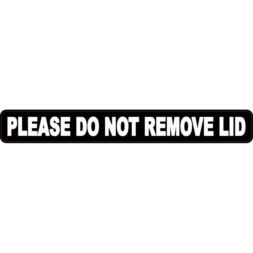 10in x 1.25in Black Please Do Not Remove Lid Sticker Vinyl Container ...
