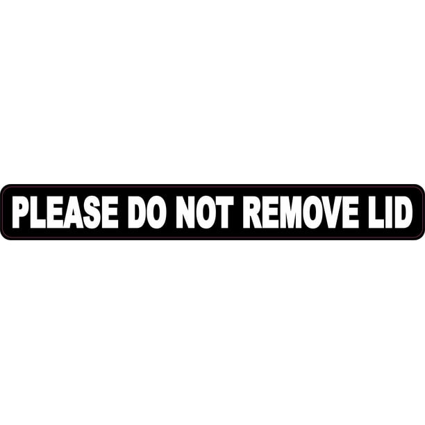 10in x 1.25in Black Please Do Not Remove Lid Sticker Vinyl Container ...