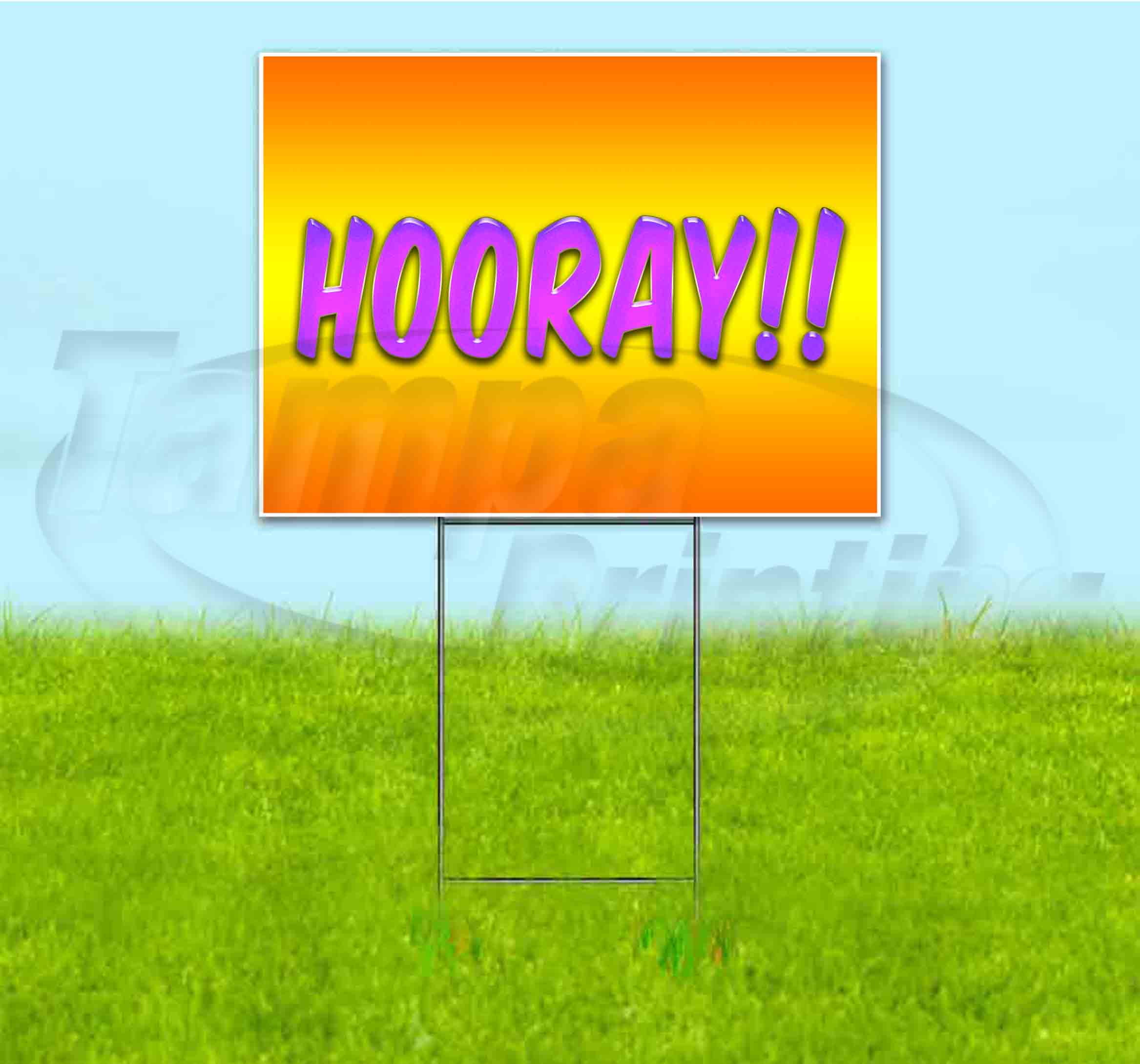 Hooray (18" x 24") Yard Sign, Includes Metal Step Stake - Walmart.com