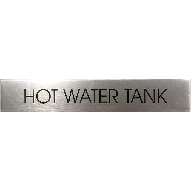 HOT WATER TANK SIGN (BRUSHED ALUMINUM) - Walmart.com