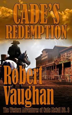 Pre-Owned Cade's Redemption (The Western Adventures of Cade McCall ...