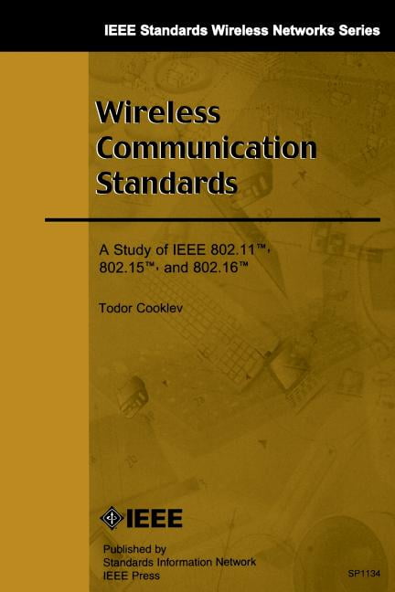 IEEE Standards Wireless Networks: Wireless Communication Standards : A ...