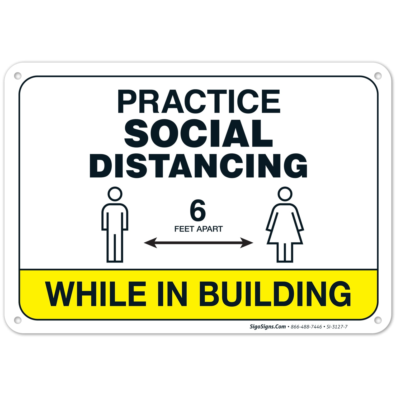 Practice Social Distancing Sign, While In Building, 10x7 Aluminum ...