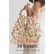 Macrame for Beginners : The Essential Step by Step Guide to Macrame ...