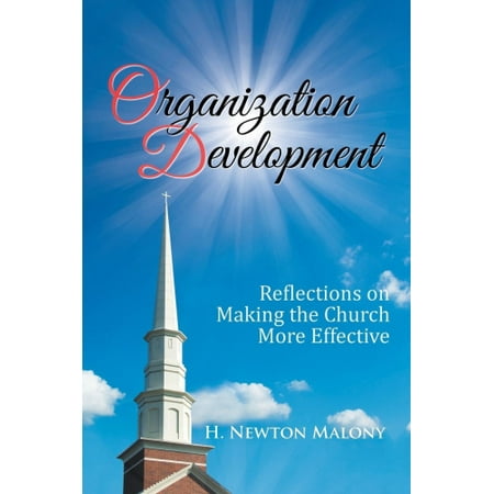 Organization Development: Reflections on Making the Church More ...