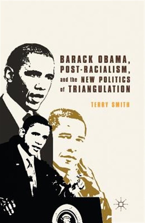 Pre-Owned Barack Obama, Post-racialism, and the New Politics of ...