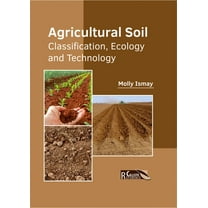 Agricultural Soil Science: Properties and Management, (Hardcover ...
